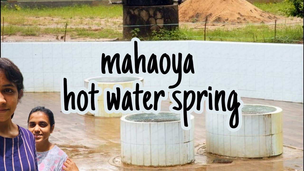 mahaoya hot water spring || VLOG#01 - YouTube