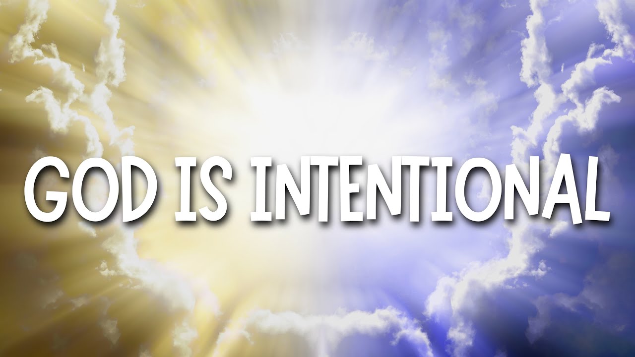 God is intentional - YouTube