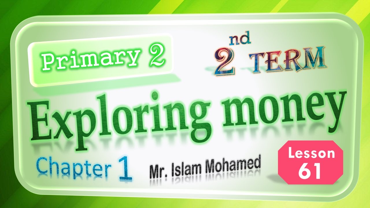 Math Primary 2 / Second Term / Exploring money - YouTube