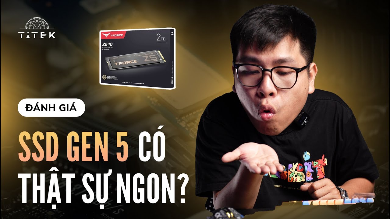 SSD GEN 5 có ĐÁNG MUA KHÔNG?!? | TITEK - YouTube