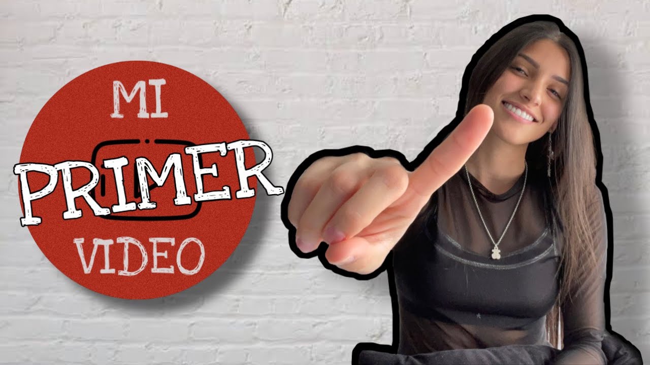 Mi PRIMER video - YouTube