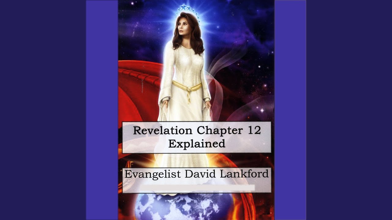 Revelation Chapter 12 Explained, Pt. 1 - YouTube