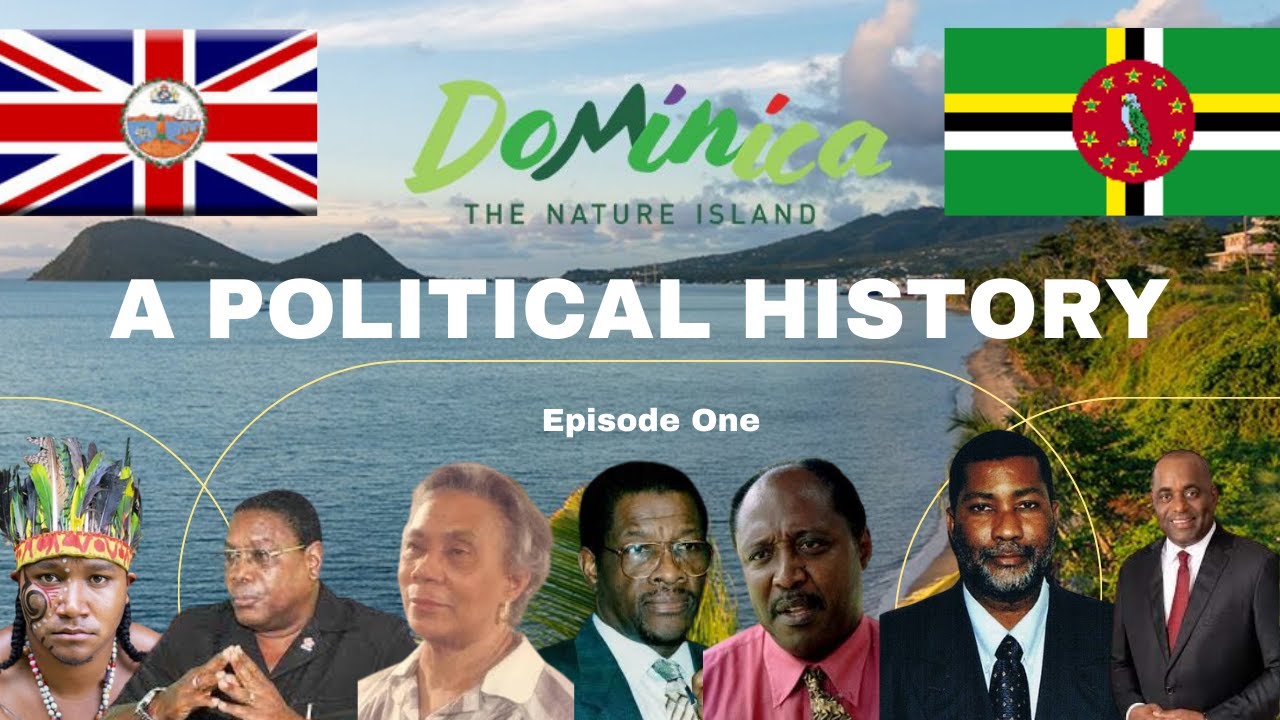 DOMINICA: A POLITICAL HISTORY | CARIBBEAN & WORLD HISTORY | *HD QUALITY ...