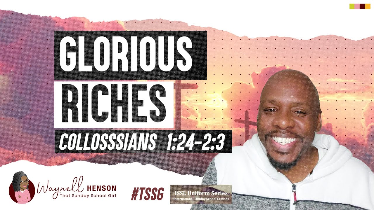 Colossians 1:24-2:3 Bible Study | Glorious Riches | 06.02.24 ...