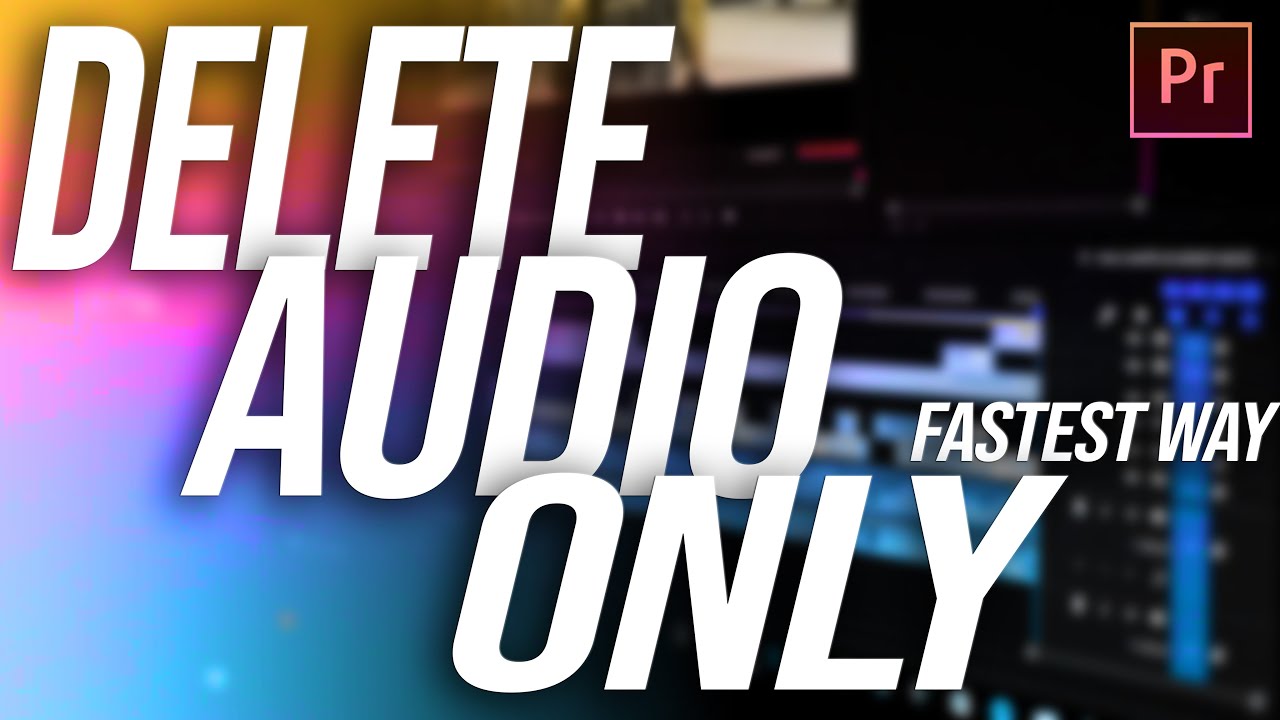 How To Delete Audio In Premiere Pro Cc fastest Way YouTube How To Delete Audio In Premiere Pro Cc fastest Way YouTube