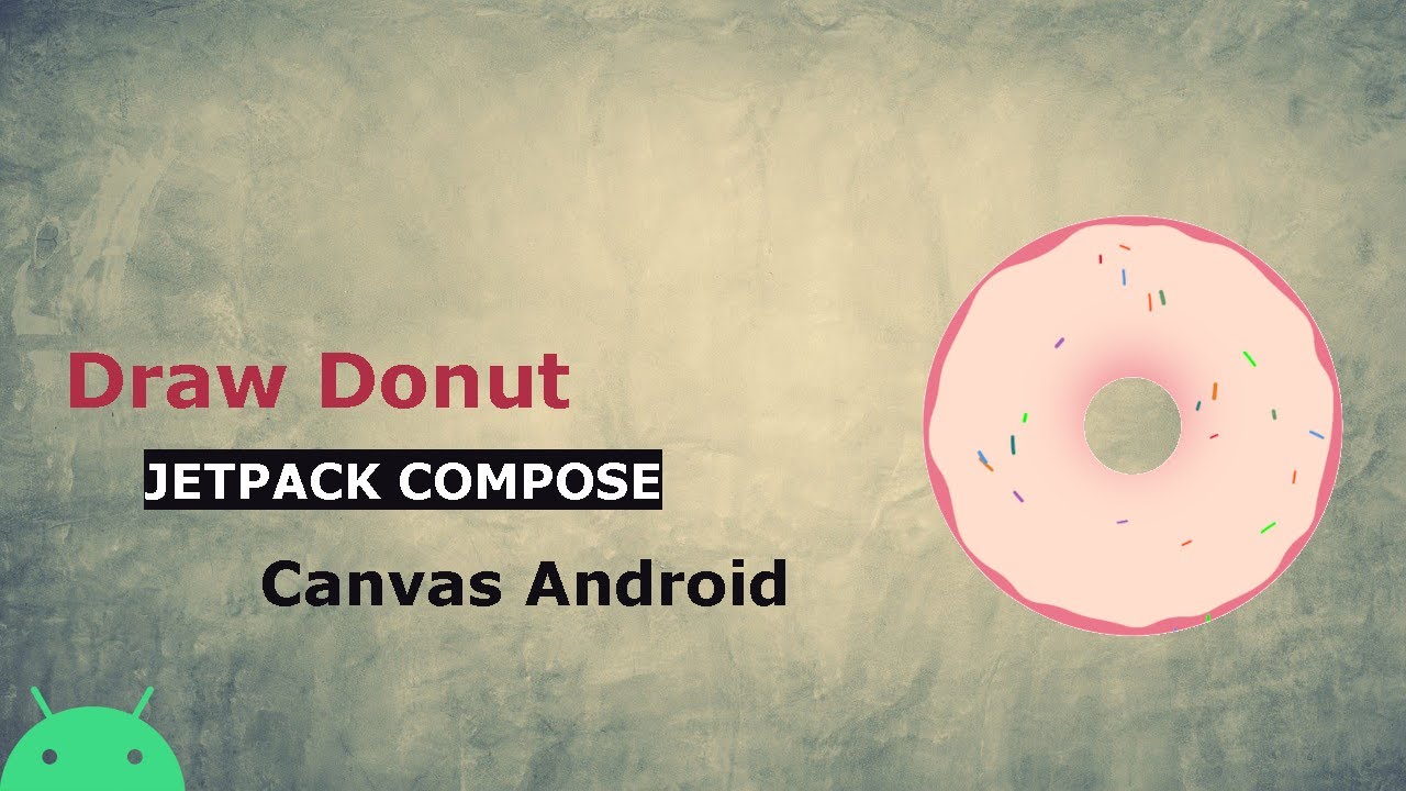 Draw Donut In Canvas Android Custom Shapes In Android Canvas Tutorial 4 YouTube Draw Donut In Canvas Android Custom Shapes In Android Canvas Tutorial 4 YouTube