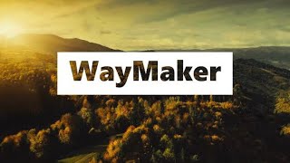 WayMaker - Michael W. Smith (Lyrics) Chords - Chordify