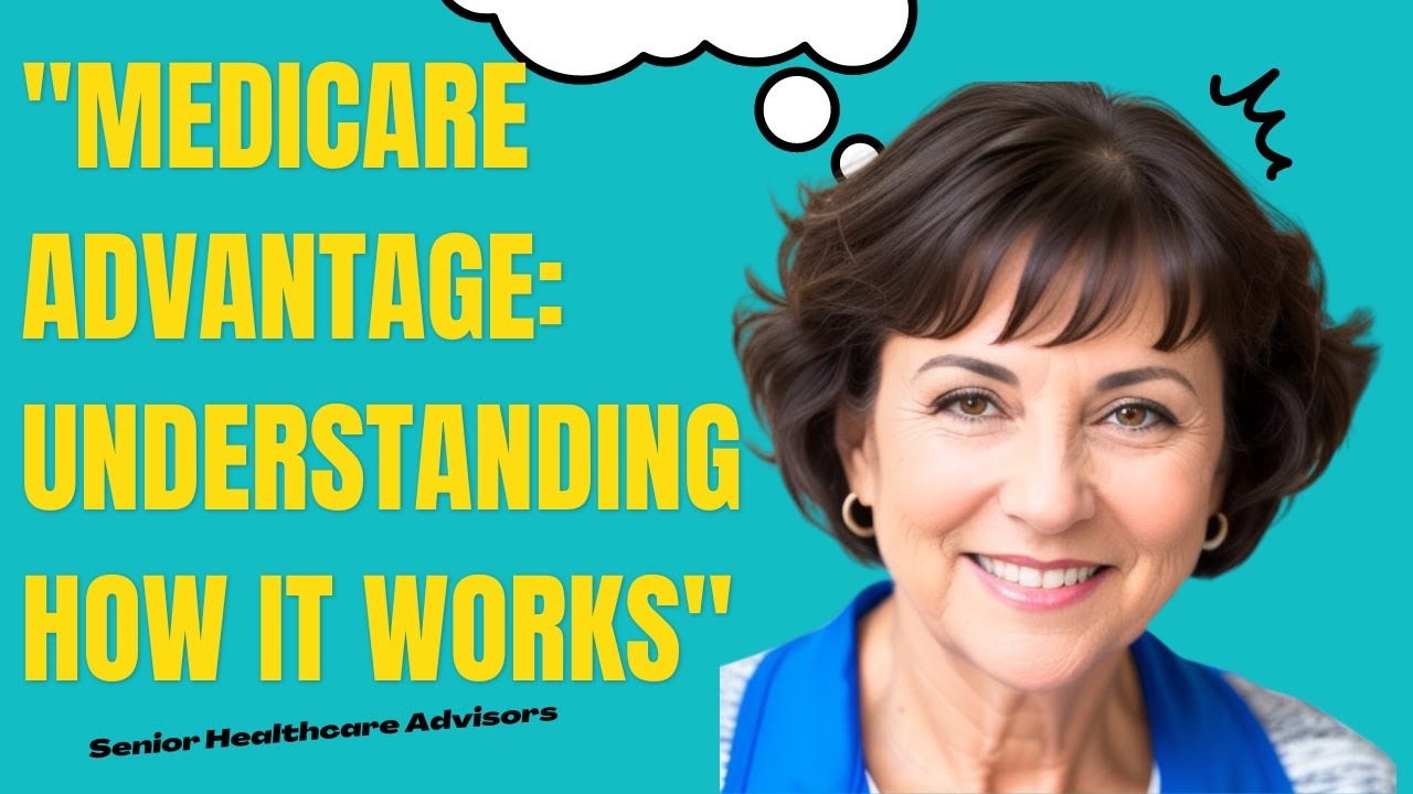 How Does Medicare Advantage Plan Work? - YouTube
