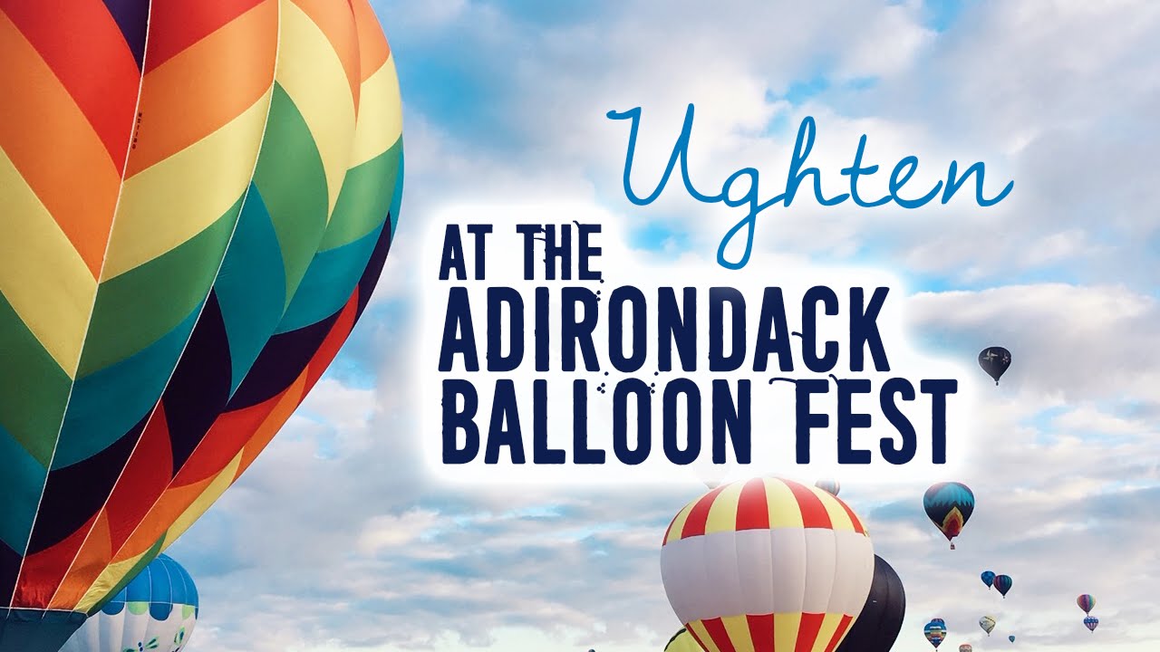 Ughten | Adirondack Balloon Fest - YouTube