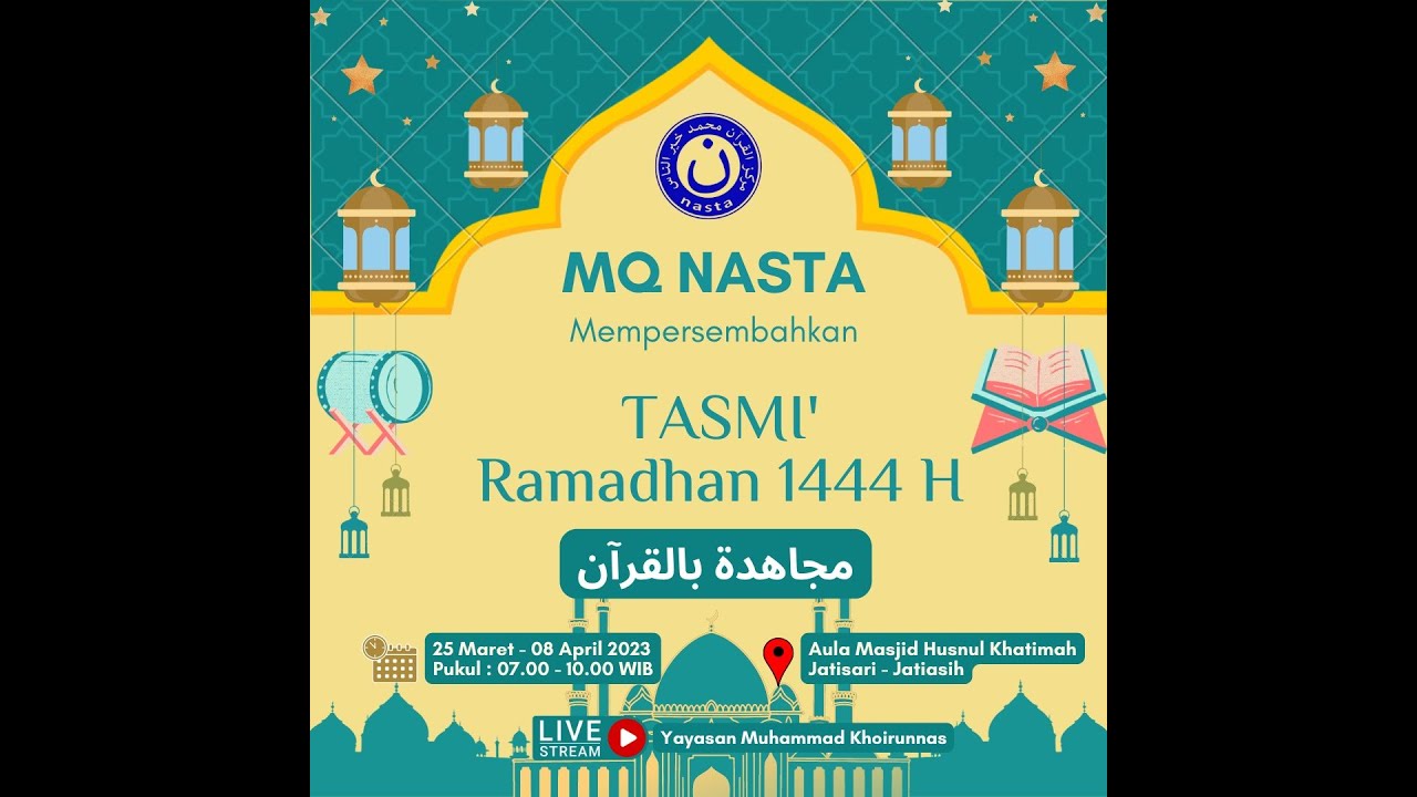 TASMI RAMADHAN 1444H - KHATAM AL QUR'AN 15 HARI BERSAMA MQ-LTQ NASTA ...