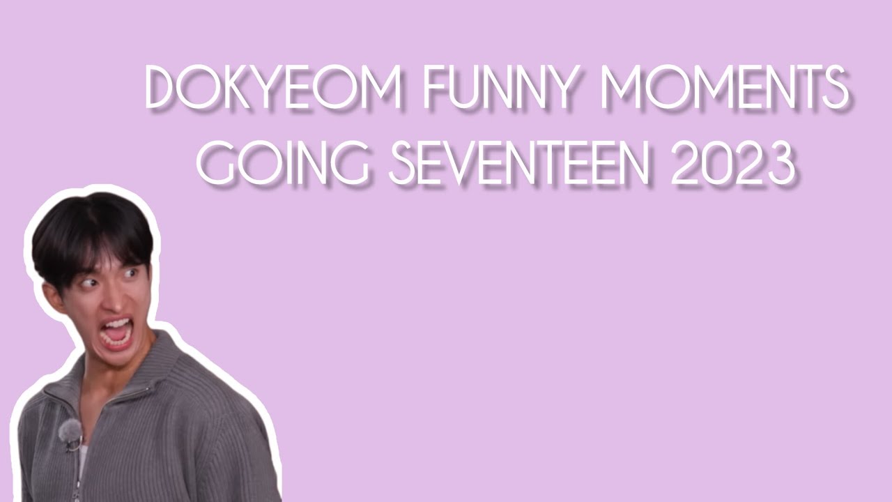 3 minutes 57 seconds of DOKYEOM funny moments #GoingSeventeen2023 - YouTube