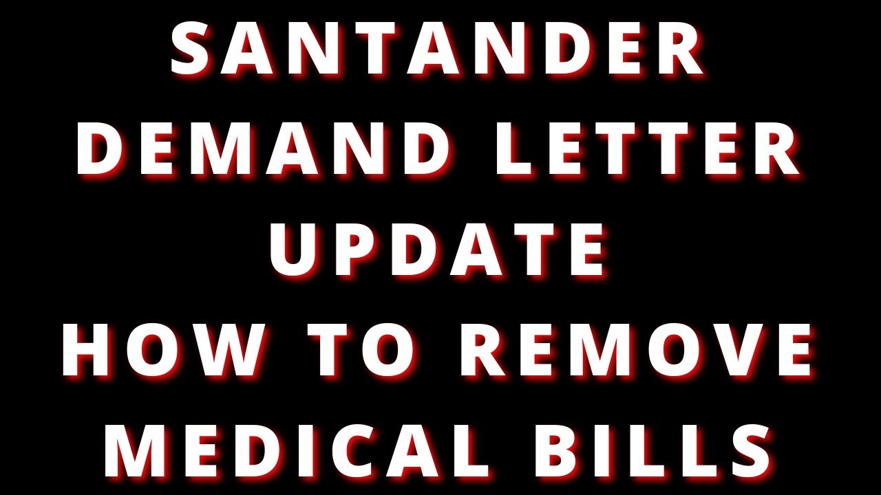 SANTANDER DEMAND LETTER || MEDICAL BILL DISPUTE AND VALIDATION PROCESS ...