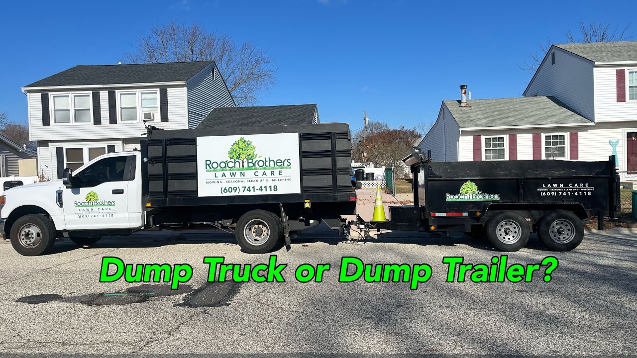 Dump Truck vs. Dump Trailer? Which is best for Lawn Care | Landscaping ...