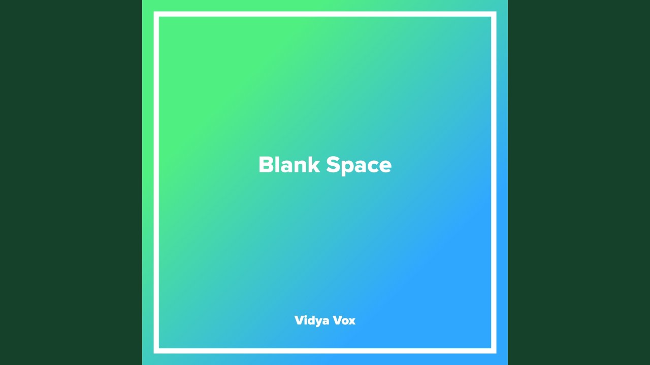 Blank Space YouTube blank-space-youtube