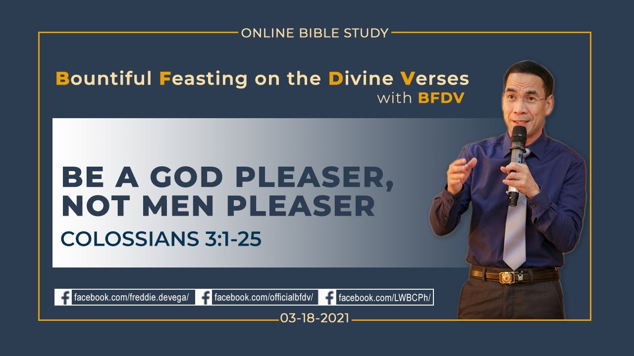 Be a God Pleaser, Not Men Pleaser (Colossians 3:1-25) - YouTube