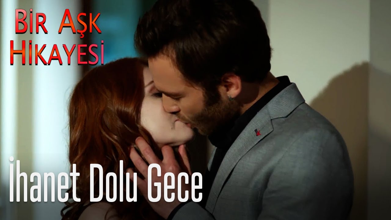 İhanet dolu gece - Bir Aşk Hikayesi - YouTube