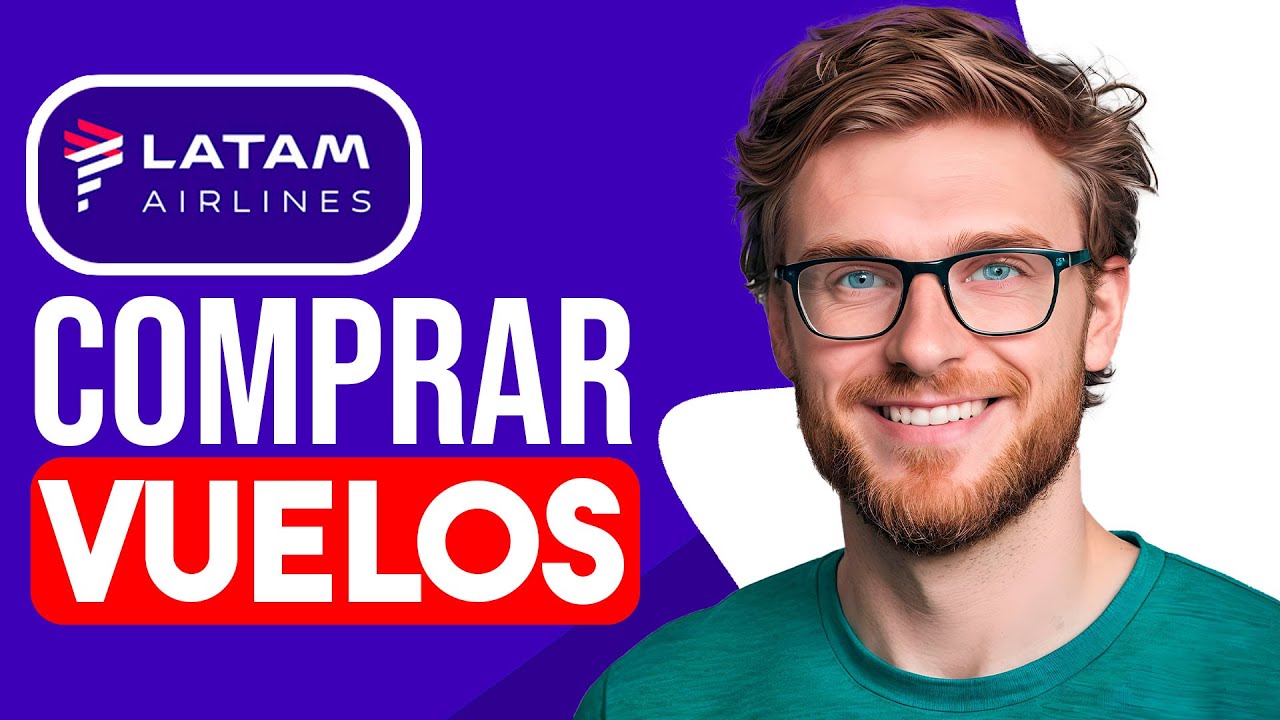 Cómo COMPRAR VUELOS en LATAM Airlines (Guía Completa!) - YouTube