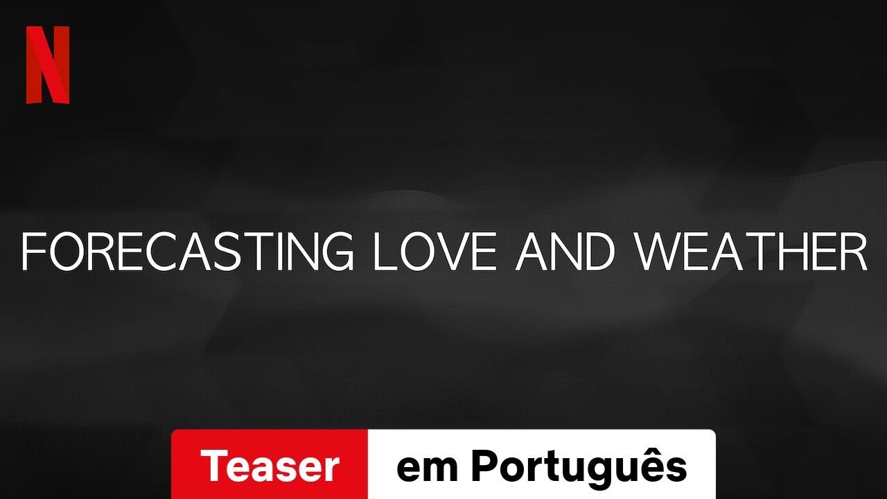 Clima do Amor (Temporada 1 Teaser) | Trailer em Português | Netflix ...