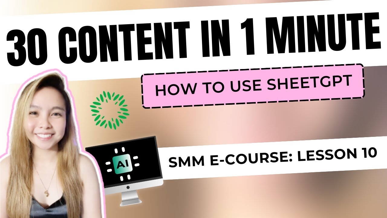 How to Use AI in Generating Content | SheetGPT AI Tutorial | Lesson 10 (SMM E-Course Challenge ...