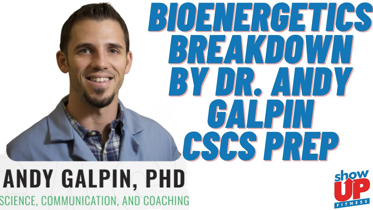 Bioenergetics BREAKDOWN by Dr. Andy Galpin | CSCS Chapter 3 Study Prep ...