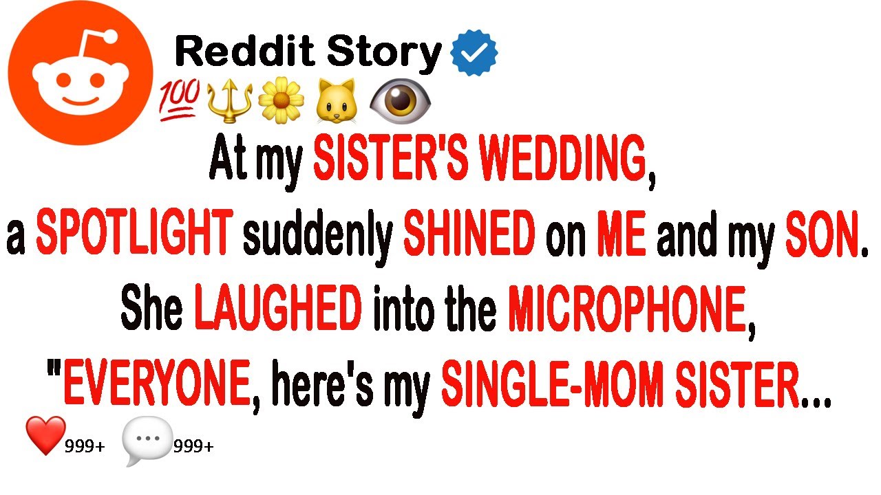 At my SISTER'S WEDDING, a SPOTLIGHT suddenly SHINED on ME and my SON ...