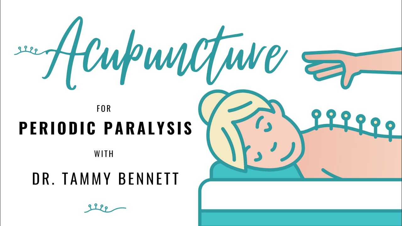 Acupuncture For Periodic Paralysis with Dr. Tammy Bennett | Free ...