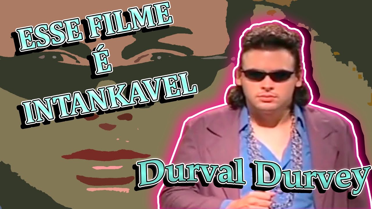O Intankavel DURVAL DURVEY e sua AVENTURA Romântica - YouTube