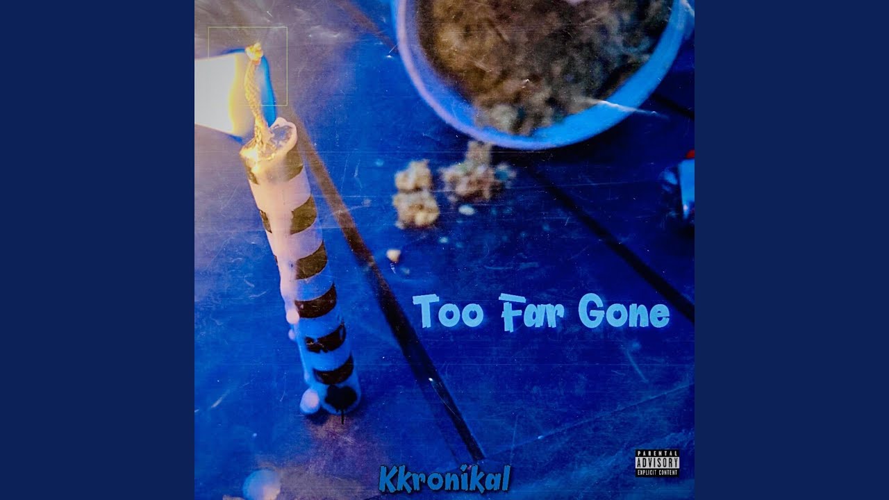 Too Far Gone YouTube too-far-gone-youtube