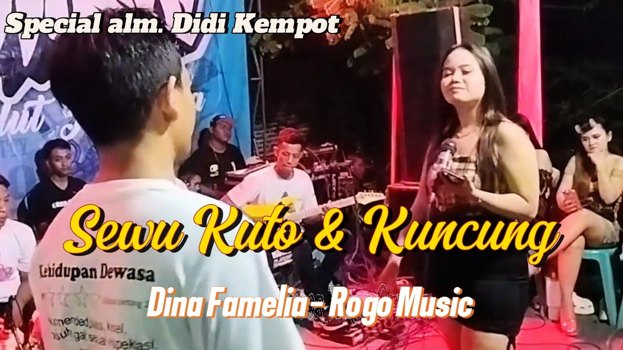Special Alm. Didi Kempot.!!! Sewu Kuto & Kuncung - Dina Famelia / Rogo ...