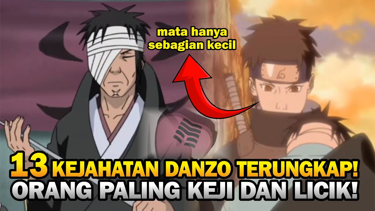 FAKTA KELAM DANZO SHIMURA | AKAR PENYEBAB BERBAGAI MASALAH DI DUNIA SHINOBI! - YouTube