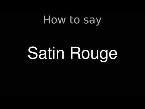 How to Pronounce correctly Satin Rouge (Movie)