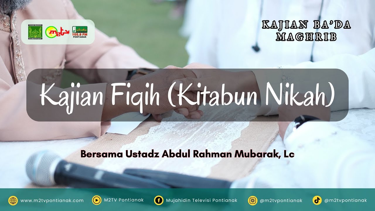 KAJIAN BA'DA MAGRIB - KAJIAN FIQH (KITABUN NIKAH) - USTADZ ABDUL RAHMAN ...