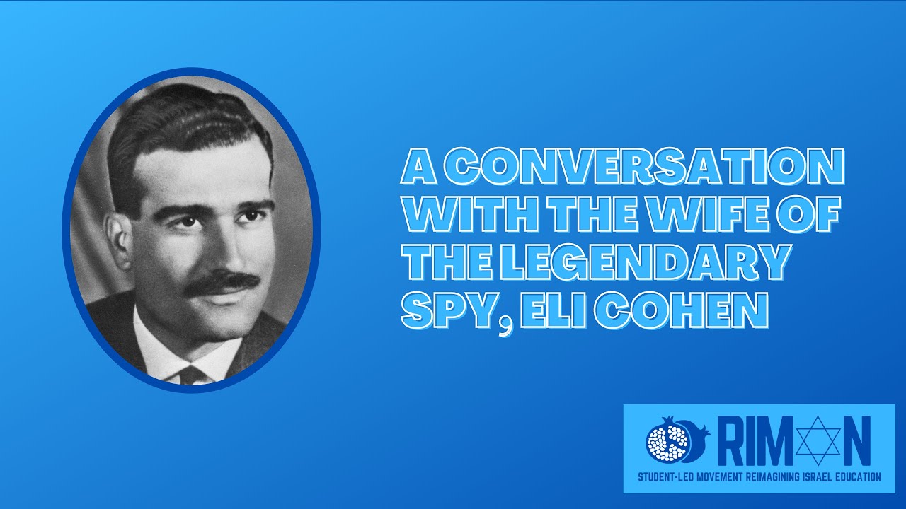 A conversation with Nadia Cohen, the wife of the legendary spy Eli ...