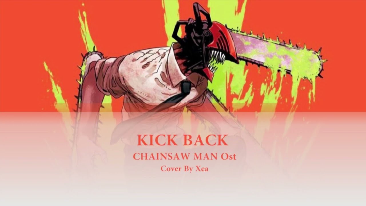 チェンソーマン Chainsaw Man Ost KICK BACK 米津玄師 COVER by ココル原人 Cocolu Genjin ...