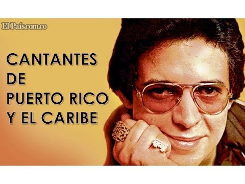 CANTANTES DE PUERTO RICO Y EL CARIBE - YouTube