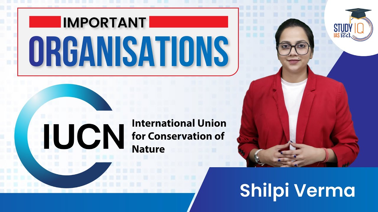International Union For Conservation Of Nature {IUCN}| Environment and ...