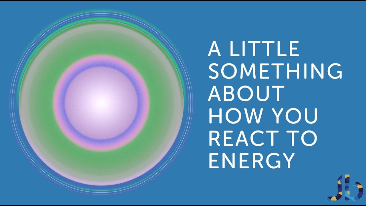 A Little Something About How You React to Energy - YouTube