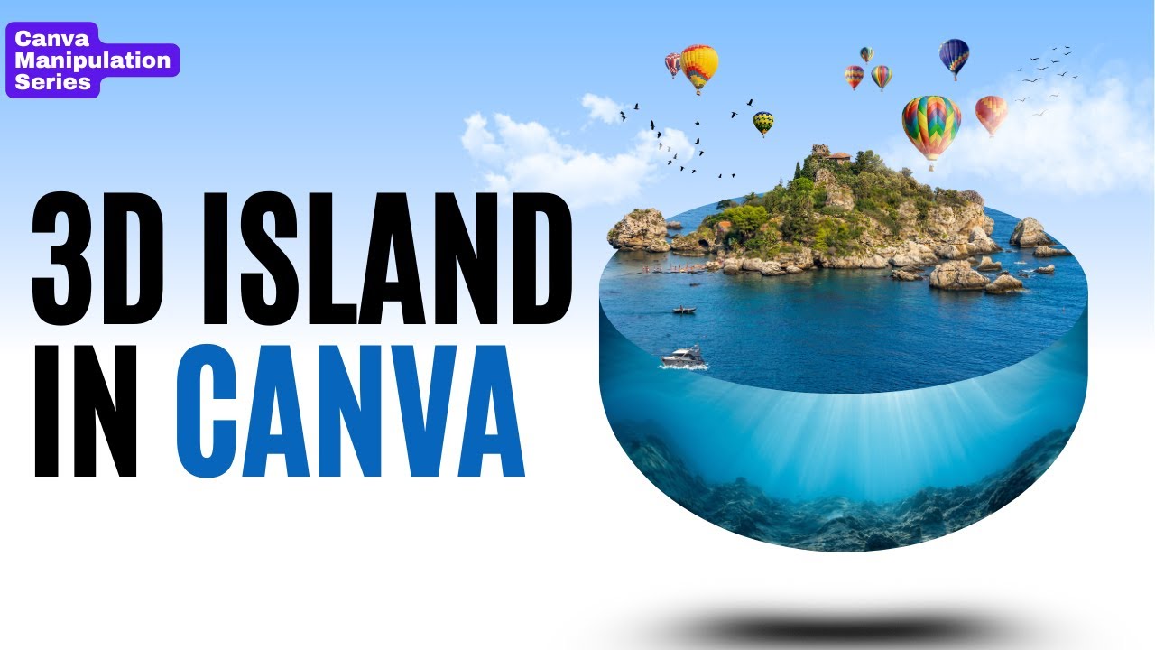 How to Create a 3D Floating Island Slice in Canva Pro Level Tutorial ...