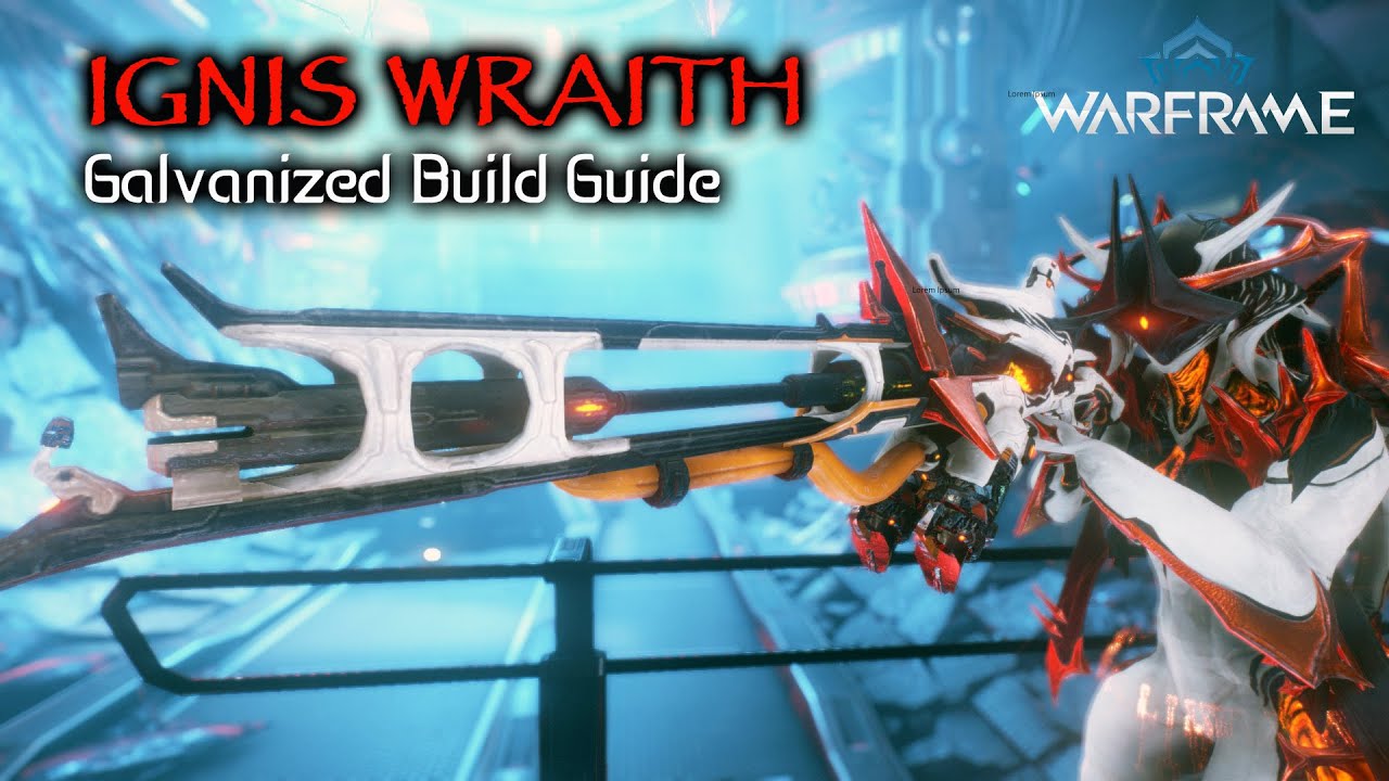 Ignis Wraith | These 3 Builds Melts High Levels With Ease | Warframe ...