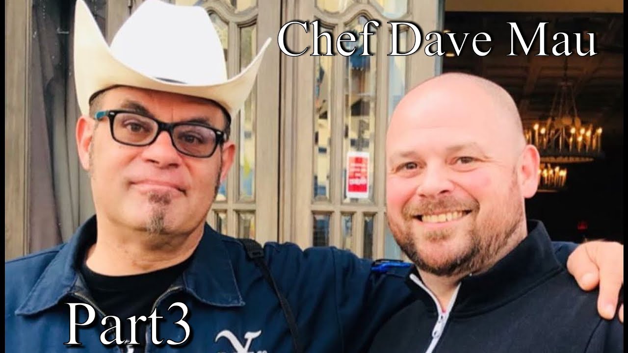Chef Dave Mau Part3 - YouTube