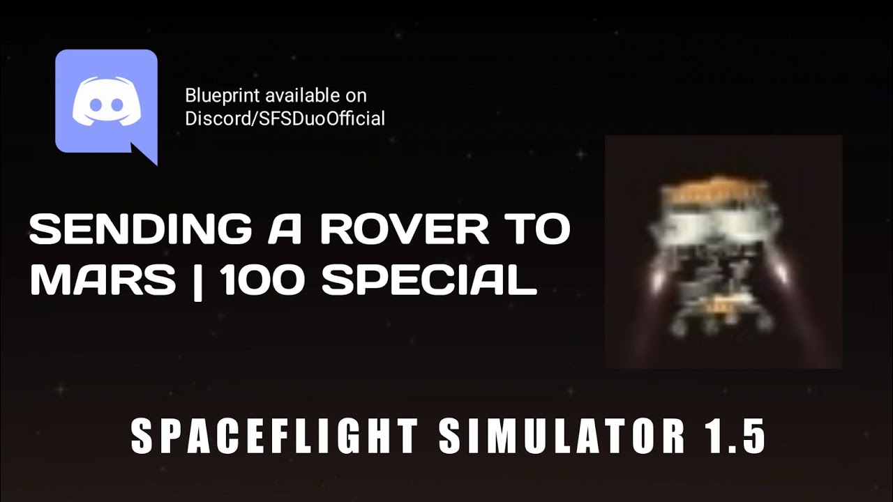 Sending a Rover to Mars in SpaceFlight Simulator 1.5| 100 Subs Special ...
