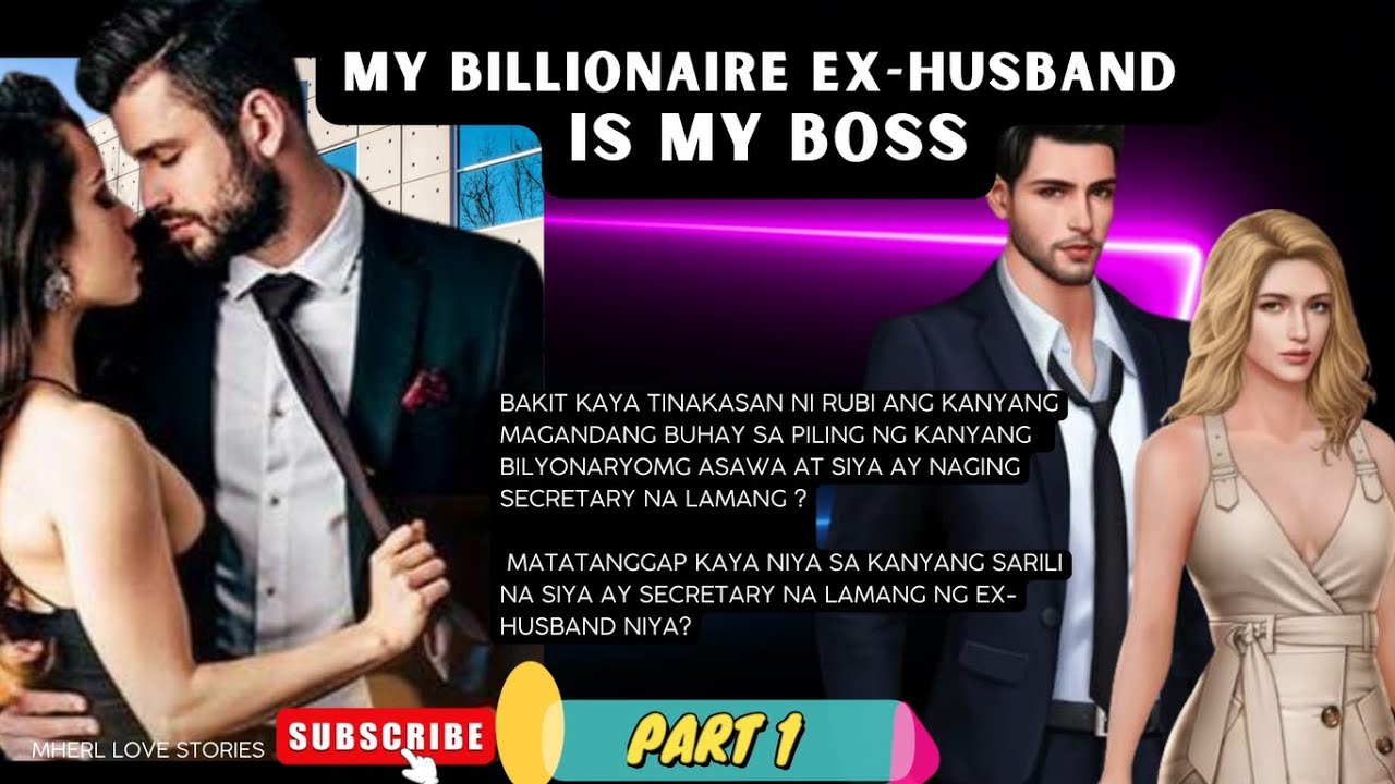 My Billionaire Ex-Husband is my Boss by Baby Love. Mherl Love Stories ...