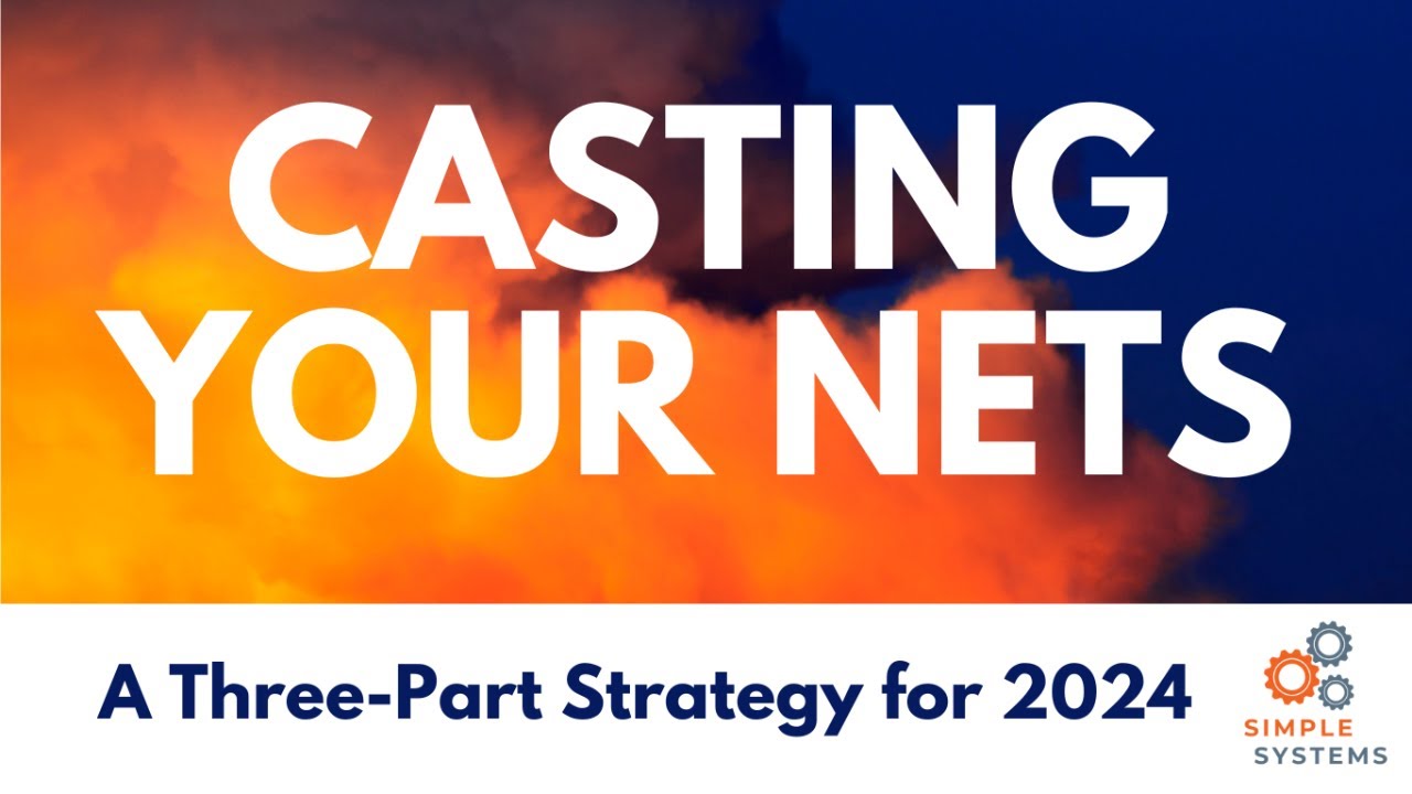 Casting Your Nets: A Three-Part Strategy for 2024. - YouTube