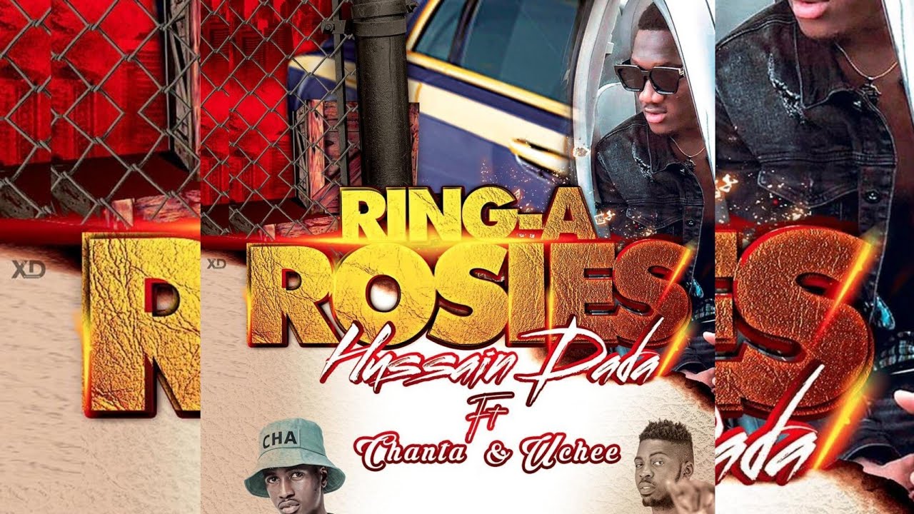 Hussain Dada - Ring-A Rosies Ft Chanta & Uche (Official Audio) - YouTube
