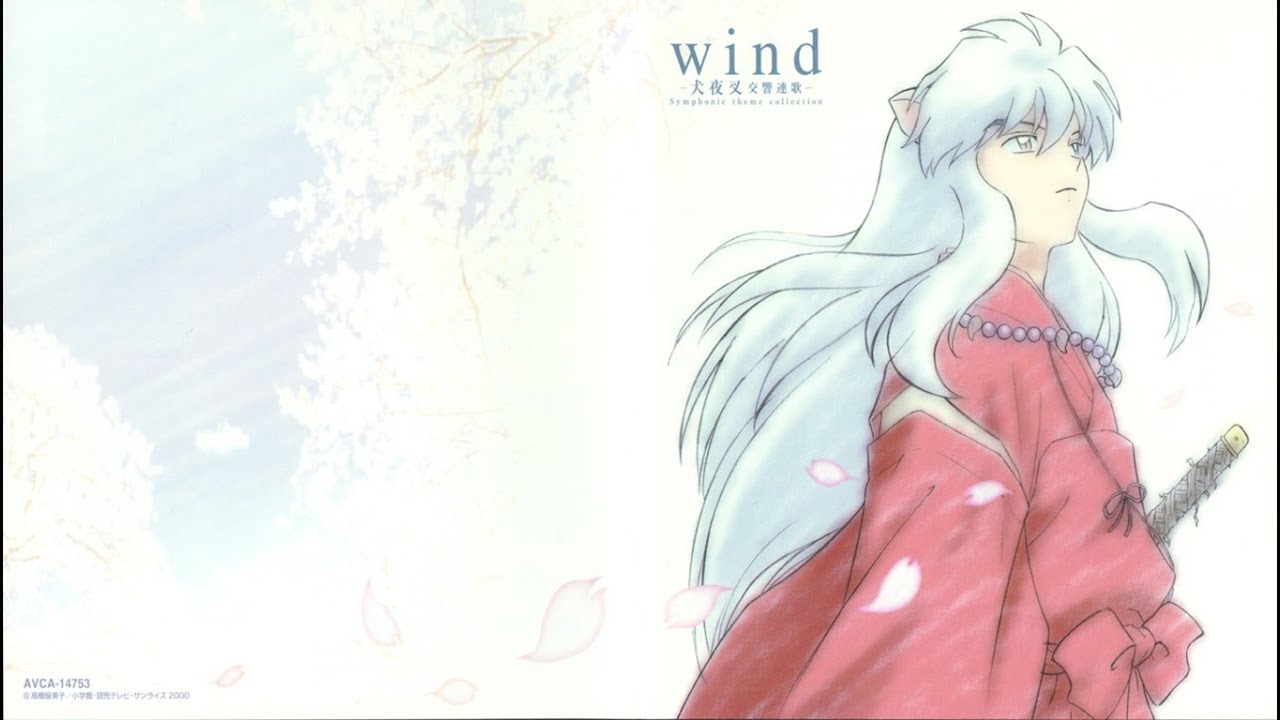 Inuyasha ~WIND~ Symphonic theme collection - YouTube