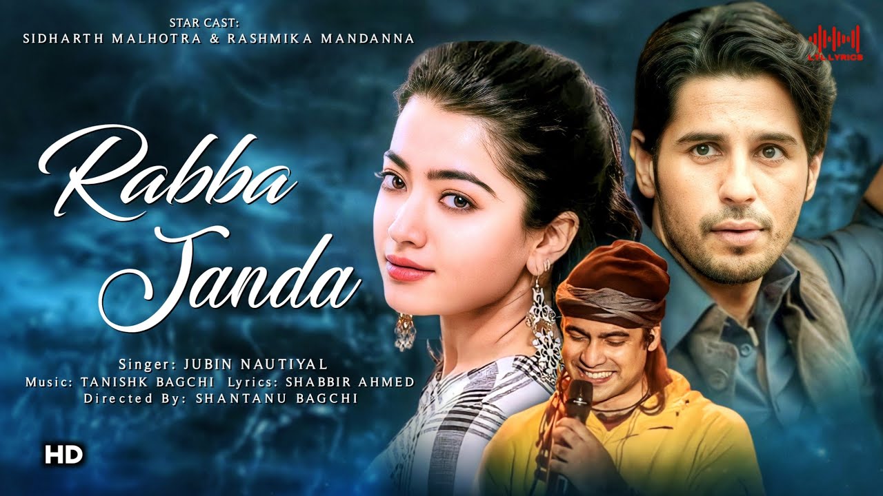 Rabba Janda (LYRICS)-Jubin Nautiyal | Sidharth Malhotra & Rashmika ...