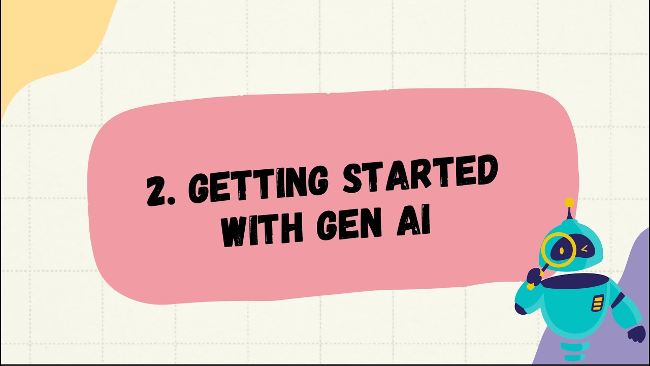 Module 2. Getting Started with Gen AI - YouTube