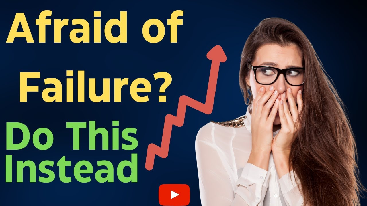 Powerful Tips to Overcome Fear of Failure | Winning Efforts - YouTube