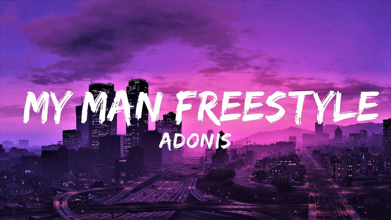 Adonis - My Man Freestyle (Lyrics) | Lyrics Video (Official) - YouTube