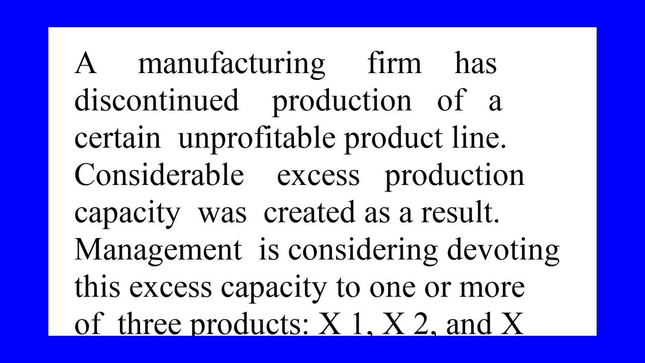 A manufacturing firm has discontinued production of a certain ...